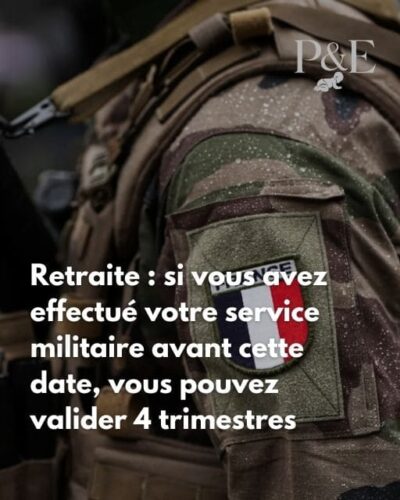 Retraite : si vous avez effectué votre service militaire avant cette ...